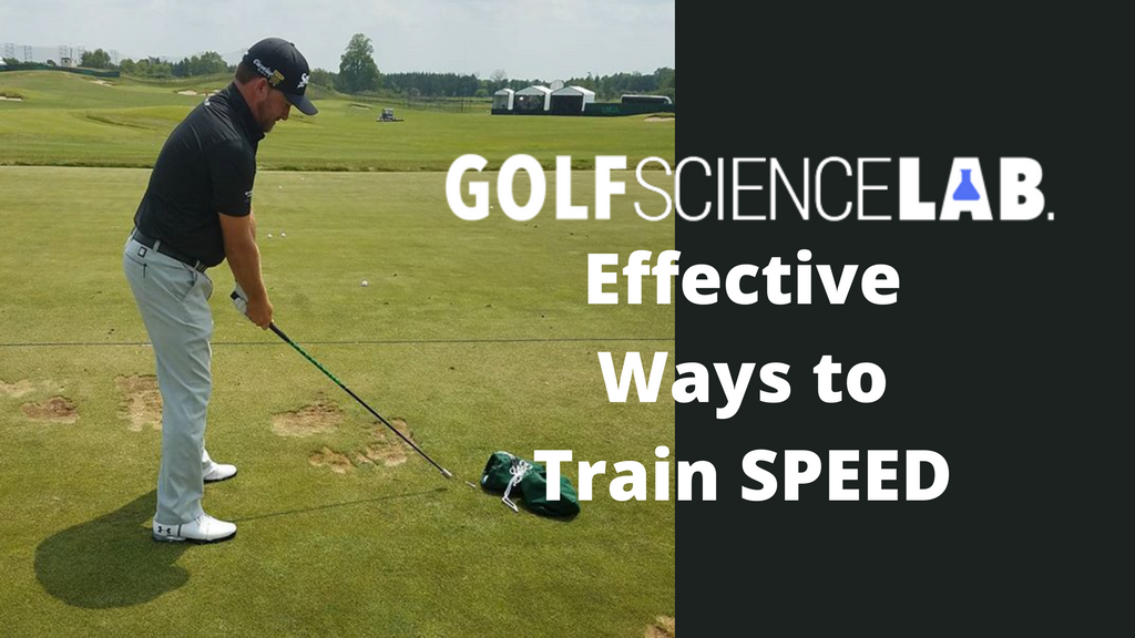 Effective Ways to Train SPEED - Golf Science Lab – Superspeed Golf ...